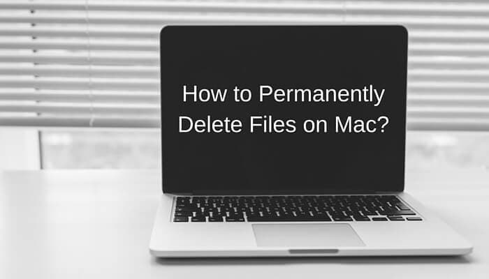 How To Permanently Delete Files On Mac and Why SSDs Matter 